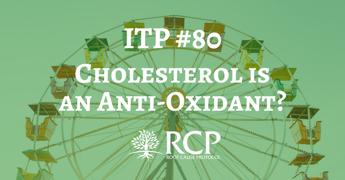 Iron Toxicity Post #80: Cholesterol is an Anti-Oxidant? HUH? - The Root ...