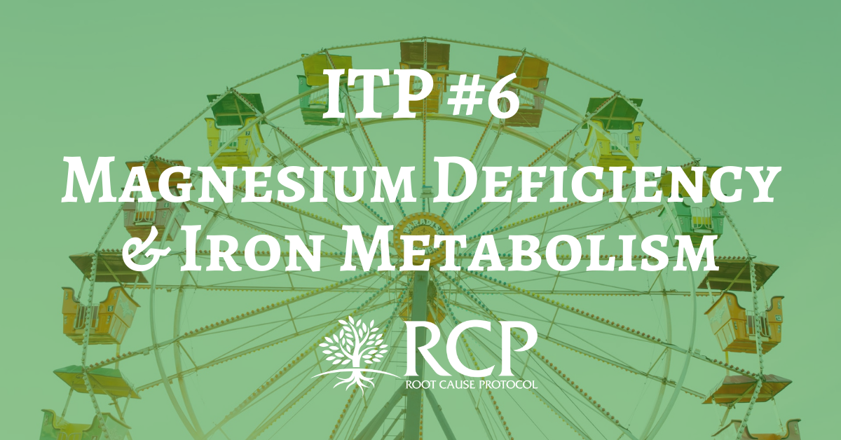 Iron Toxicity Post #6: Magnesium deficiency and abnormal iron ...