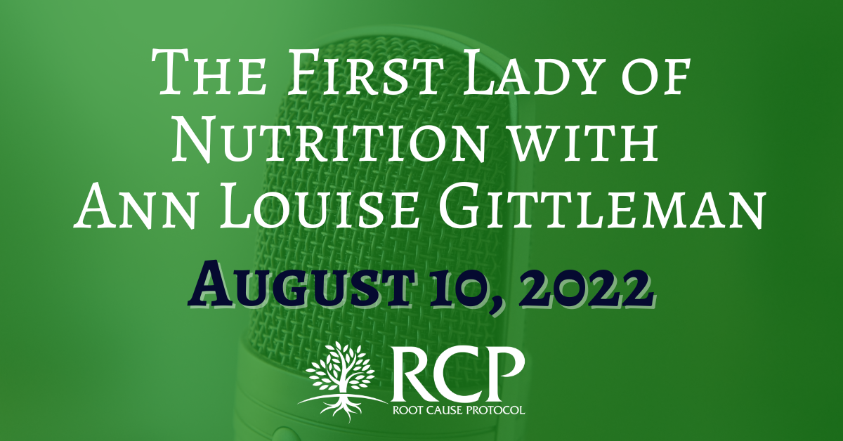 The First Lady of Nutrition Podcast with Ann Louise Gittleman ...