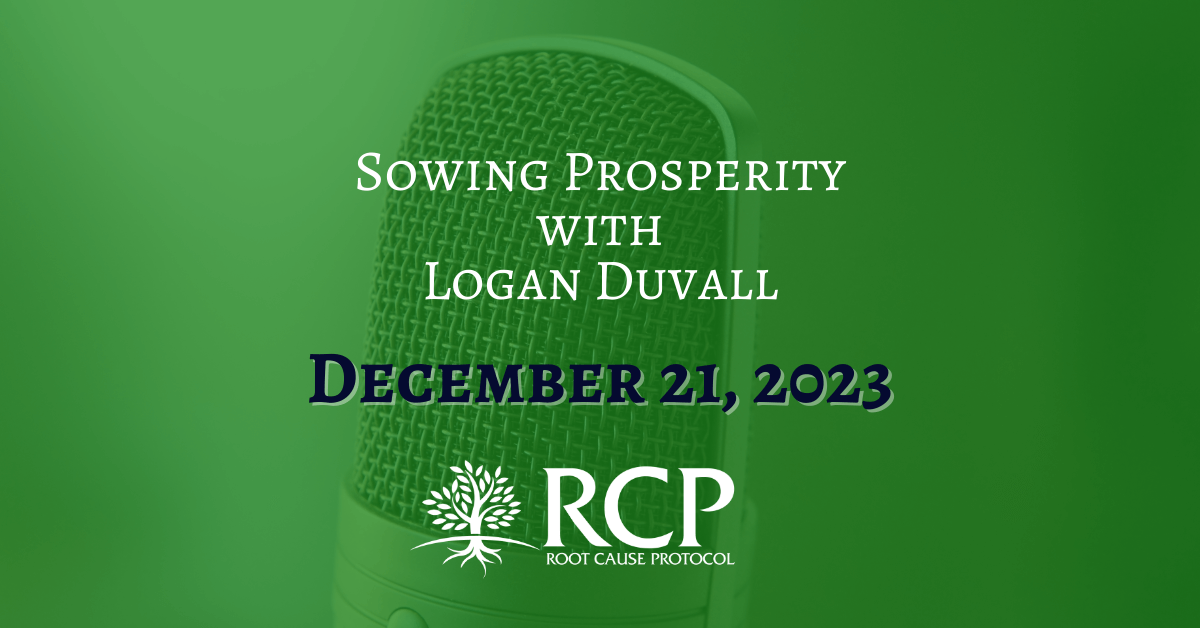 Sowing Prosperity with Logan Duvall | A Deep Dive into Minerals, Health ...